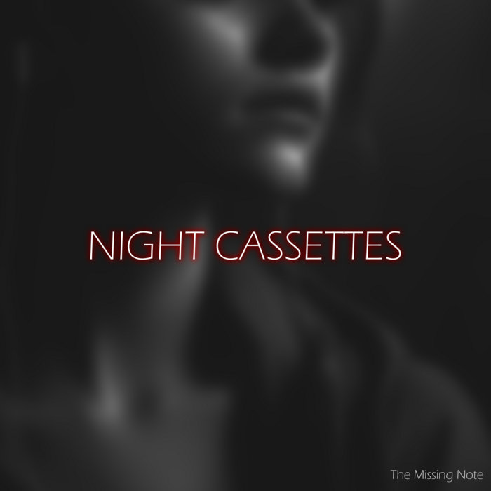 Night Cassette's | The Missing Note