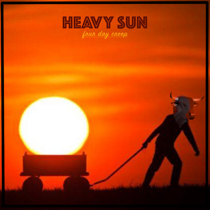 Four Day Creep Ep | Heavy Sun