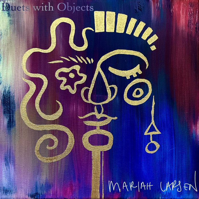Duets With Objects | Mariah Larsen