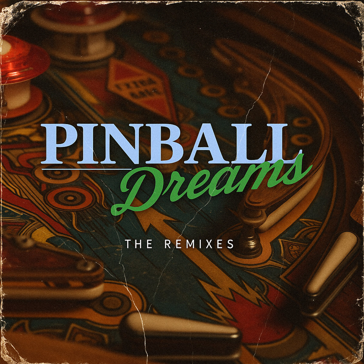 Pinball Dreams - The Remixes | D4XX MUSIC