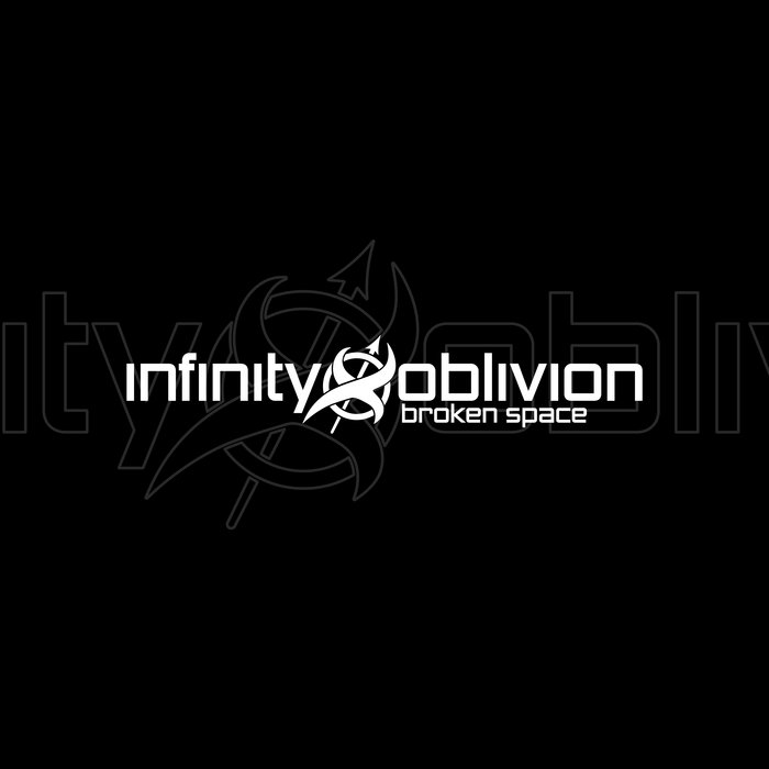 Broken Space | infinity x oblivion