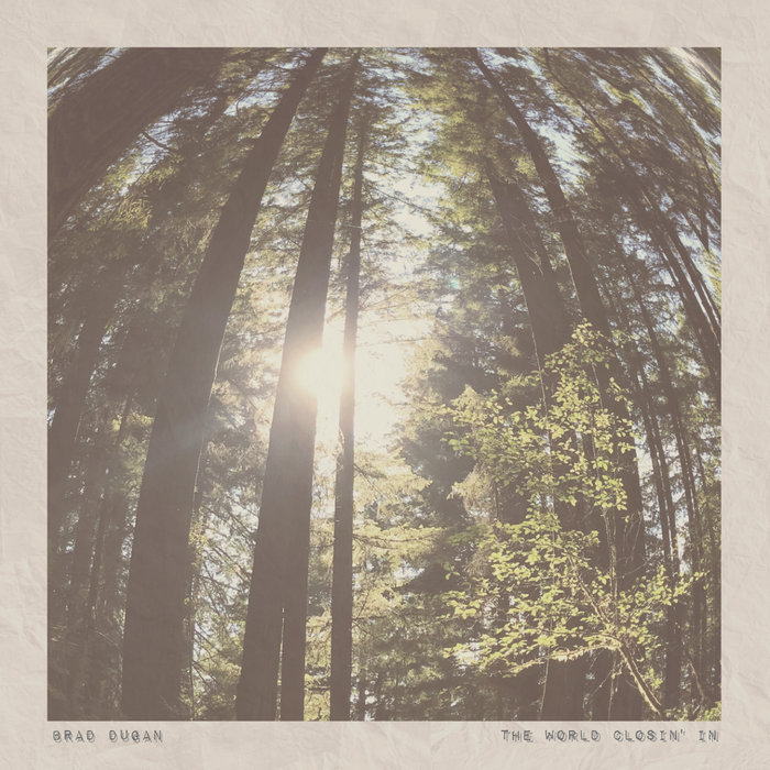 The World Closin' In | Brad Dugan | Ninth House