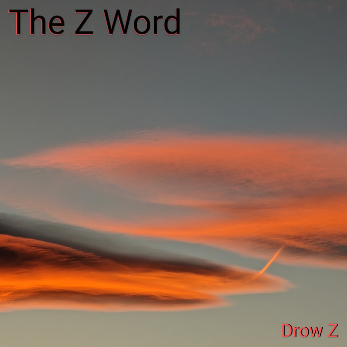 Drow Z | The Z Word