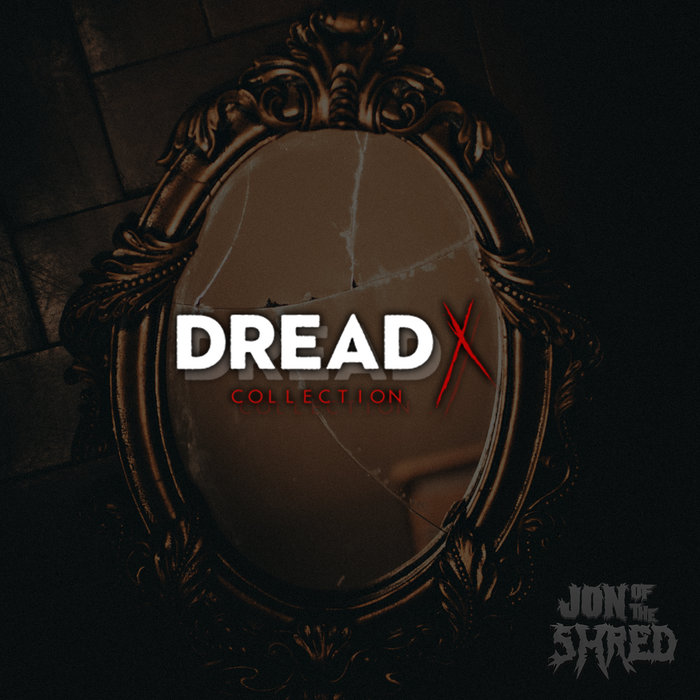 Dread X Collection (Original Soundtrack) | Jon of the Shred | Scythe Saga