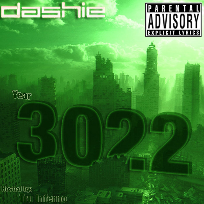 Year 3022 | Dashie - hosted by Tru Inferno | Tru Inferno