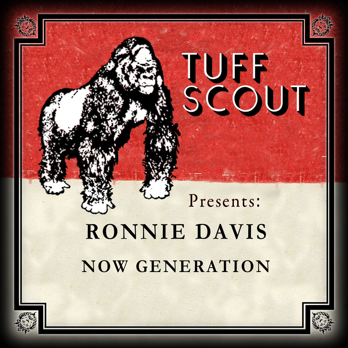 Now Generation | Ronnie Davis | Tuff Scout
