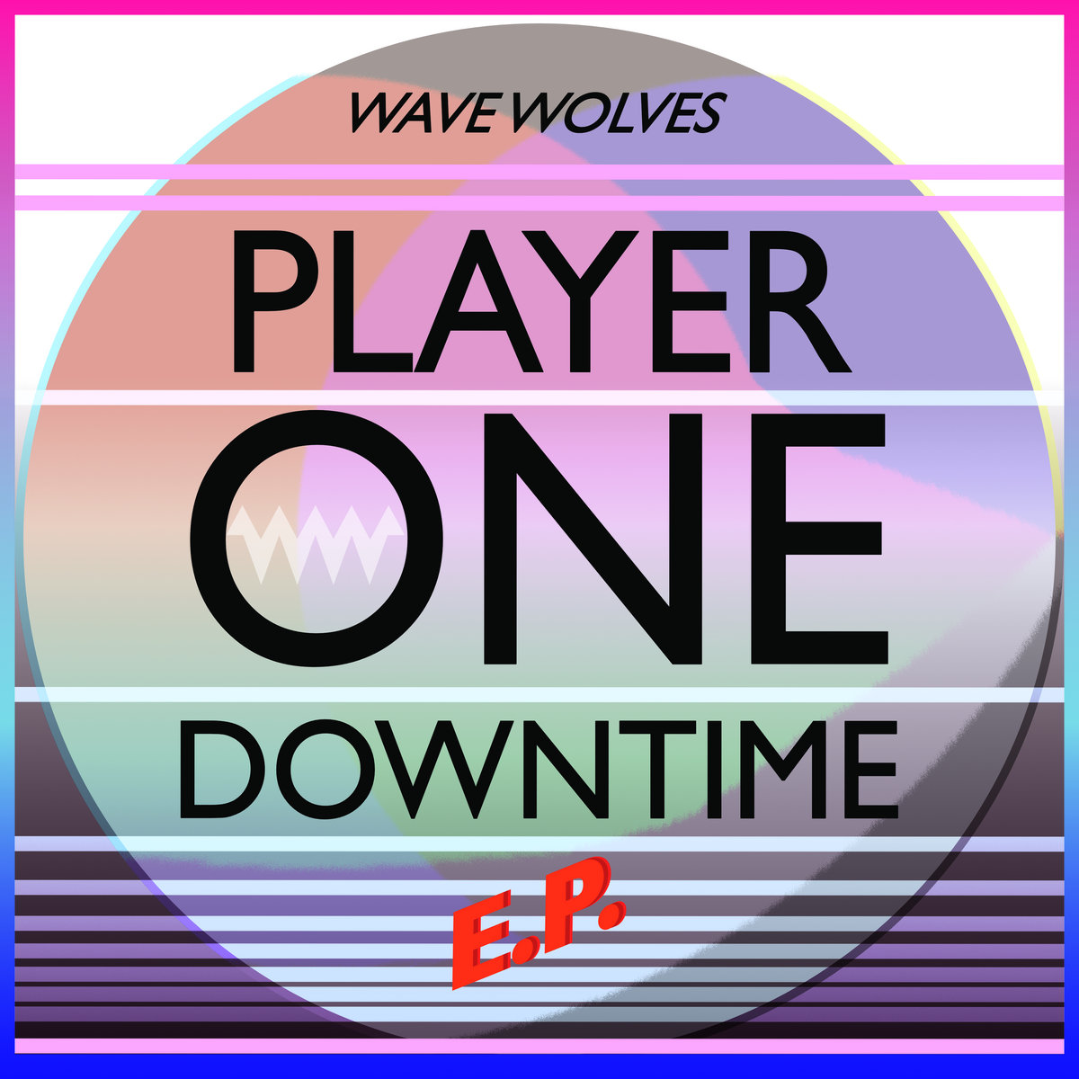Player One Downtime E.P. | Wave Wolves