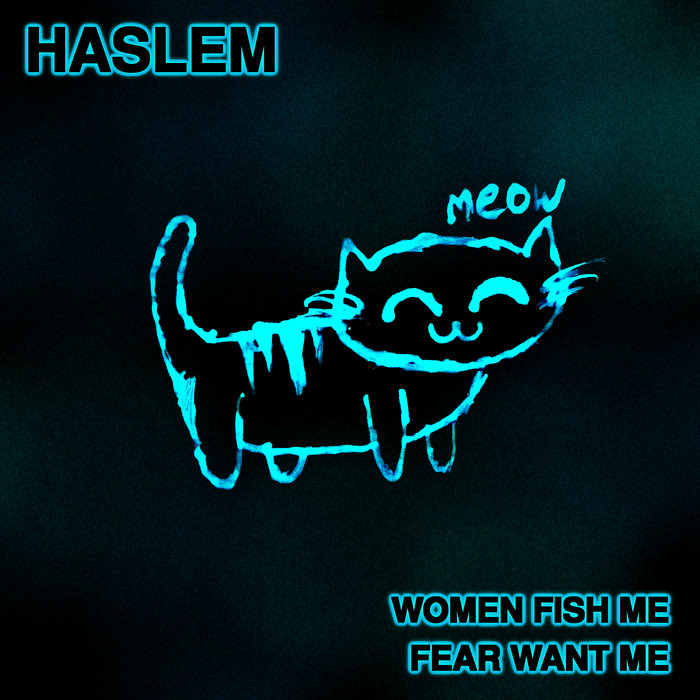Women Fish Me Fear Want Me | Haslem