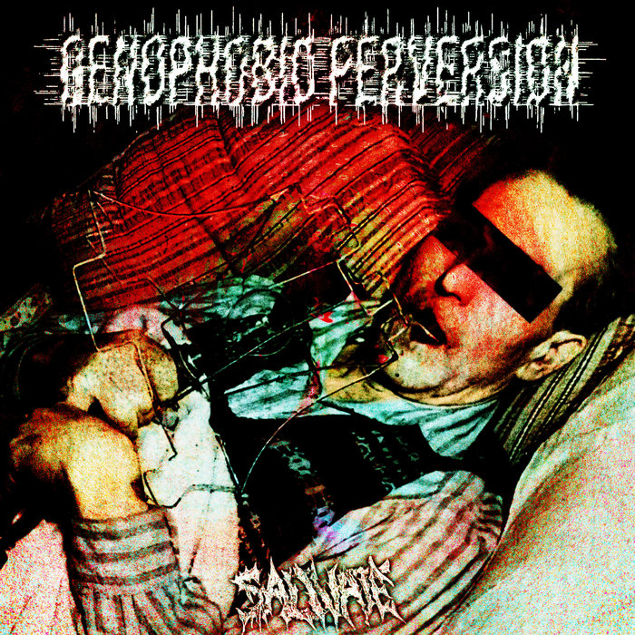Salivate | Genophobic Perversion