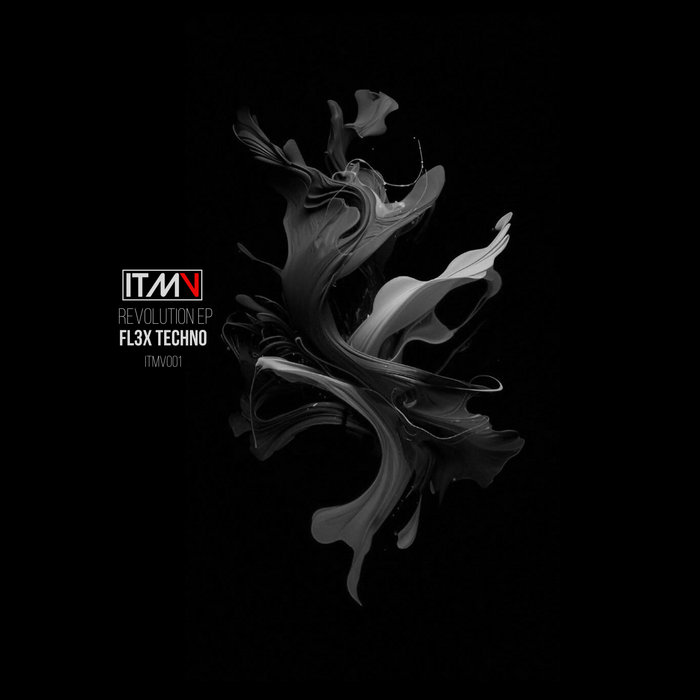 Revolution EP | FL3X Techno | ITMV