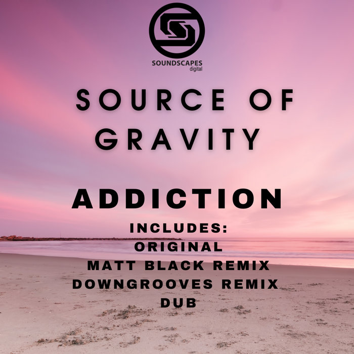 Addiction | Source Of Gravity