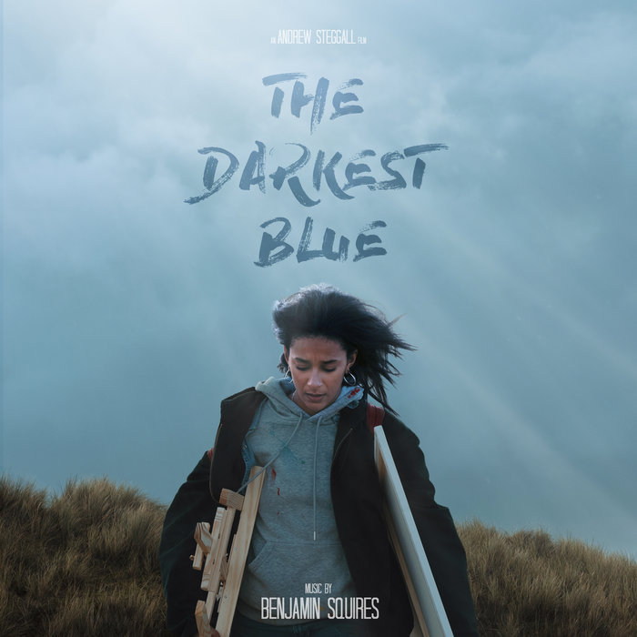The Darkest Blue (Original Motion Picture Soundtrack) | Benjamin Squires
