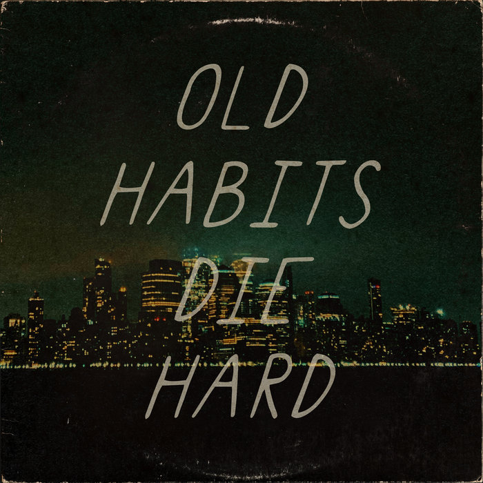 Old Habits Die Hard | Jotsi