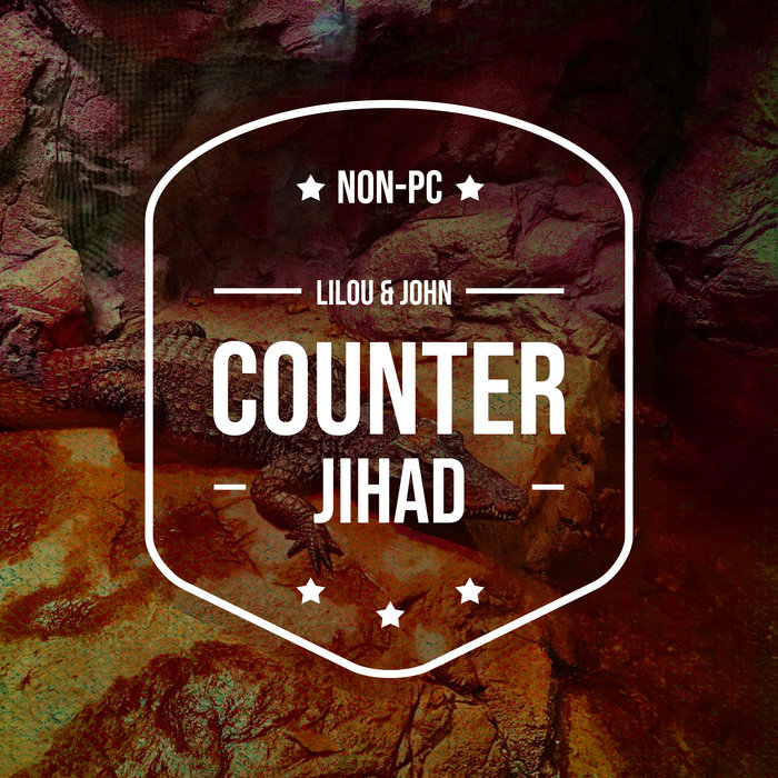 Counter Jihad | Lilou & John