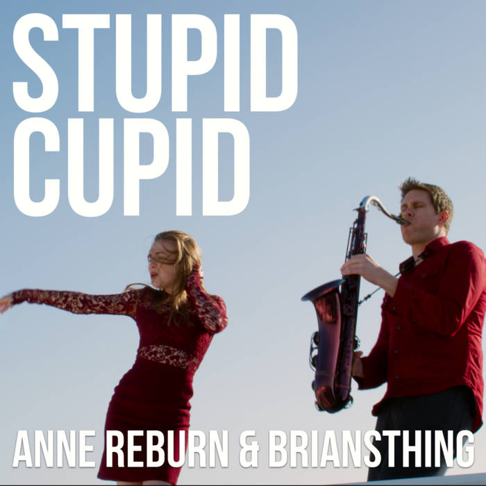Stupid Cupid - Anne Reburn & BriansThing | Anne Reburn
