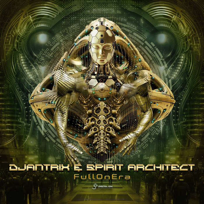 Full On Era | Djantrix, Spirit Architect | Digital Om