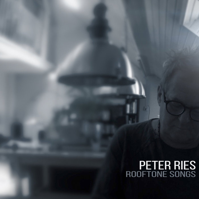 Rooftone Songs | Peter Ries
