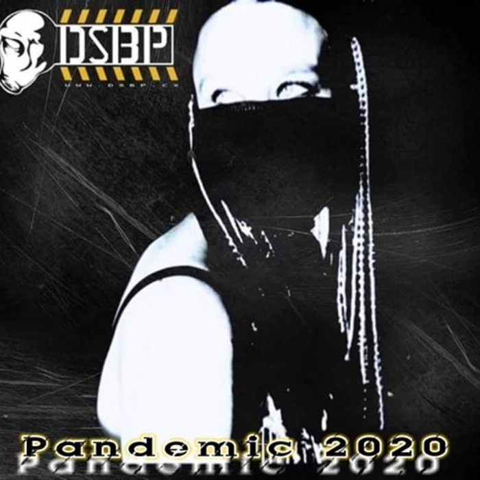 DSBP RECORDS COMPILATION "PANDEMIC 2020" | VARIOUS ARTISTS | DSBP Records