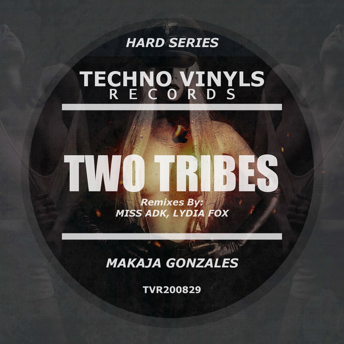 Makaja Gonzales - Two Tribes | Makaja Gonzales | Rawsery Records