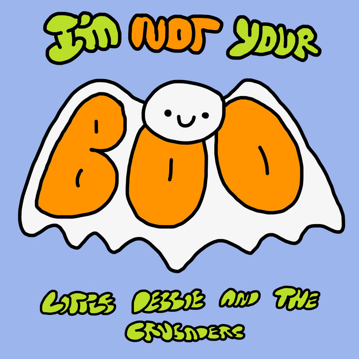 I'm Not Your Boo | Little Debbie and the Crusaders