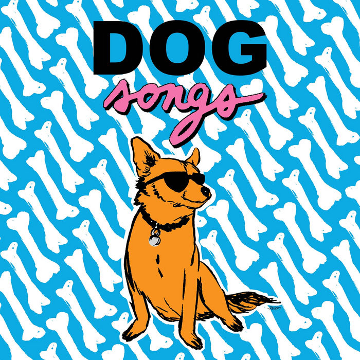 Dog Songs | Allie Goertz, Casey Boyd, Mark Hoppus, Nerf Herder & More ...