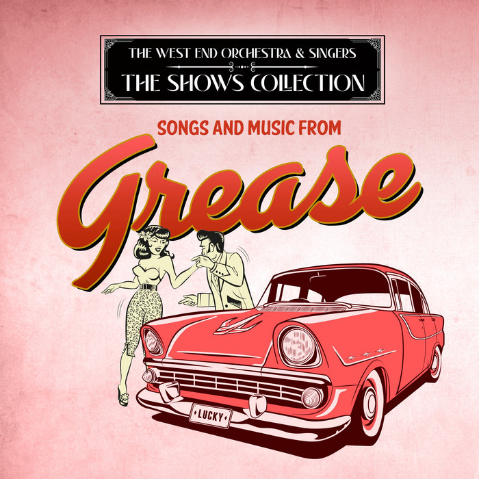 Songs and Music from “Grease” | The West End Orchestra featuring ...