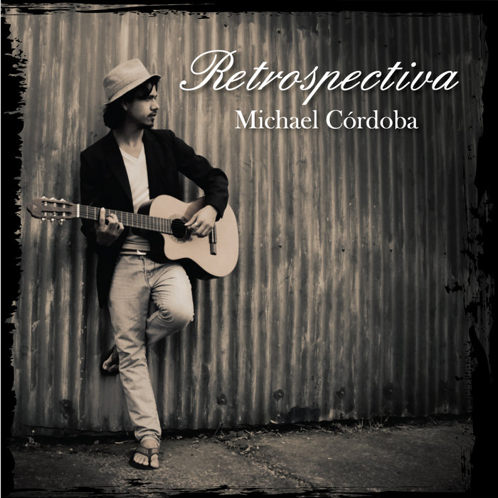 Retrospectiva | Michael Córdoba