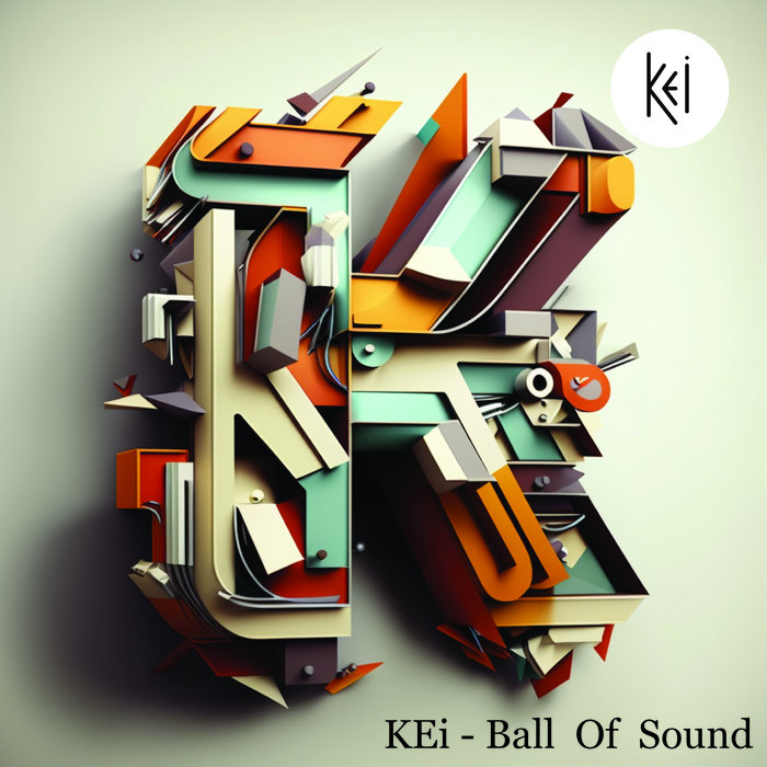 Ball Of Sound (Original Mix) | KEi