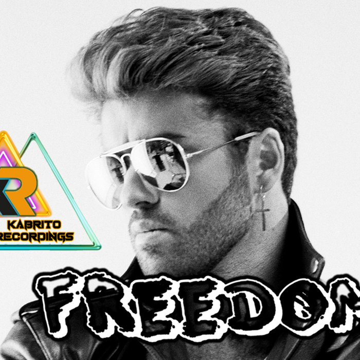 George Michael - Freedom (Bootleg) | Kabrito Recordings