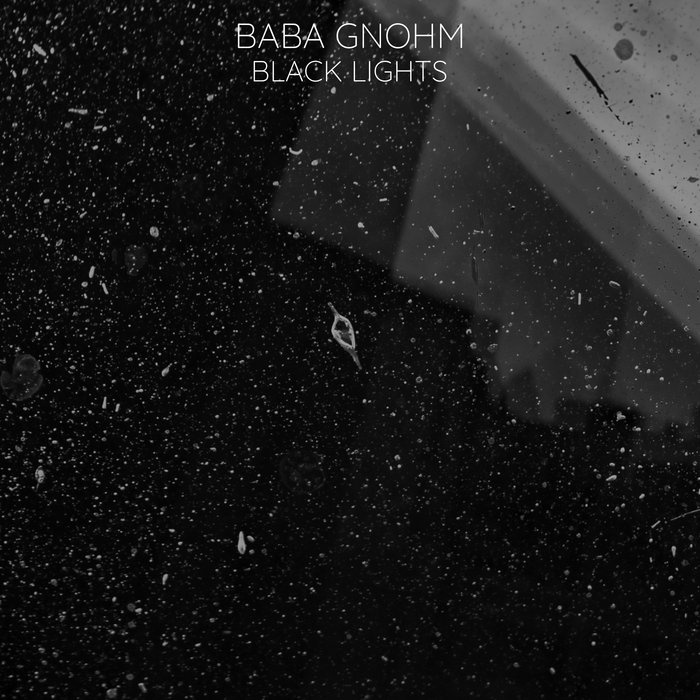 Black Lights | Baba Gnohm | Lauge & Baba Gnohm