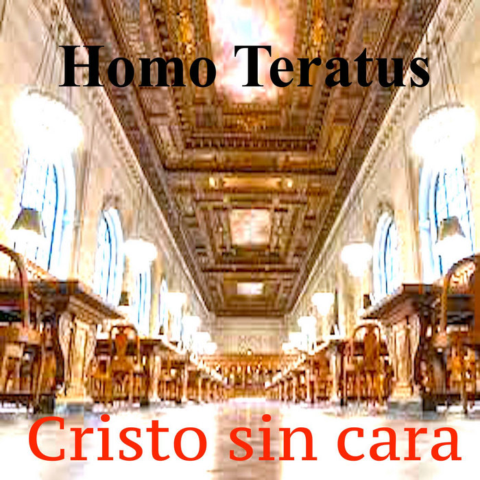 Cristo sin cara | Homo Teratus | I,Eternal Records