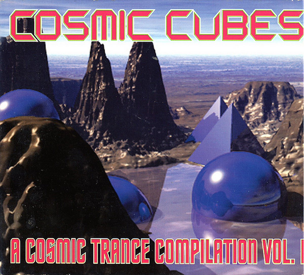 Cosmic Cubes - A Cosmic Trance Compilation Vol. I | VA | Cosmic Cubes