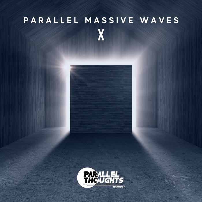 Parallel Massive Waves 10 | Parallel Thoughts