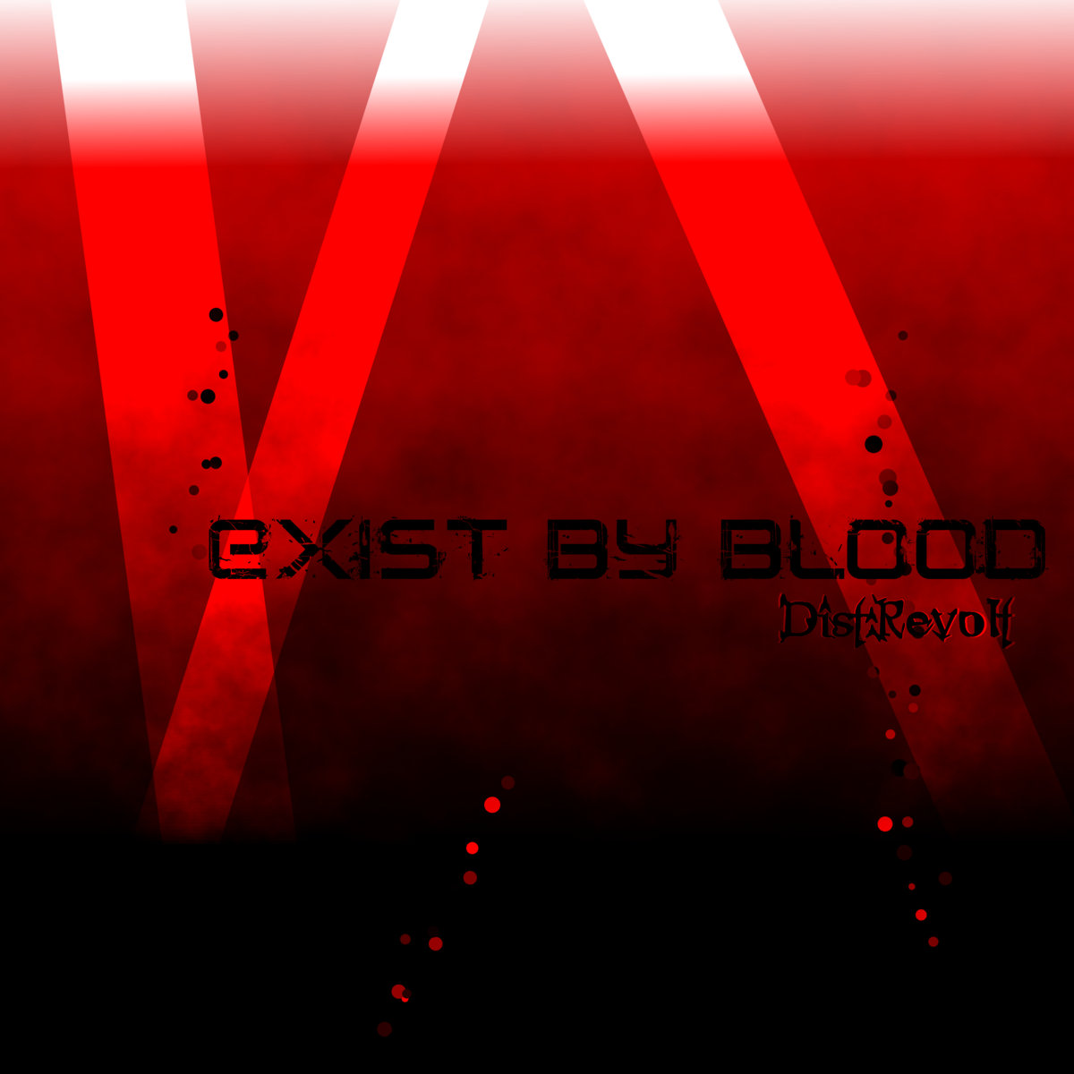 Exist by Blood | Dist:Revolt