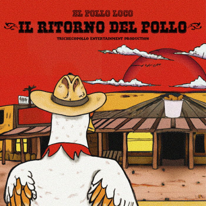 Il Ritorno del Pollo | El Pollo Loco & Dee Jay Park | Dee Jay Park