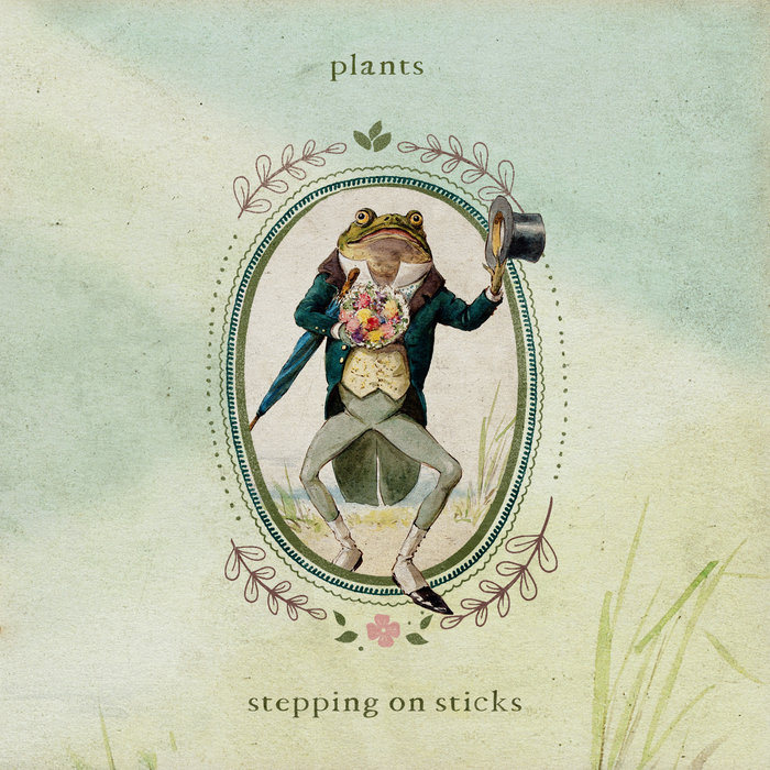 Stepping on Sticks EP | pLants