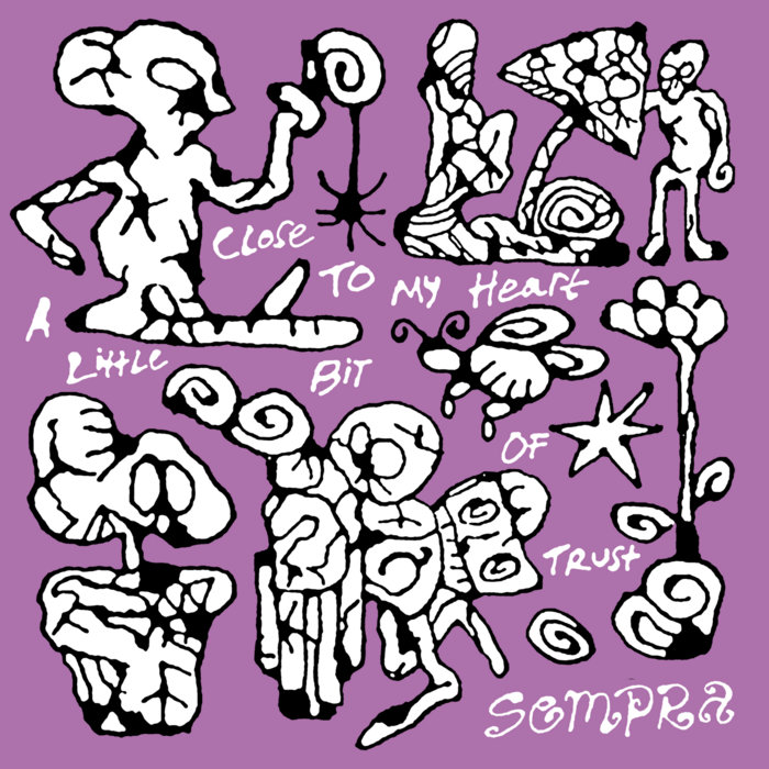 Close To My Heart / A Little Bit Of Trust | Sempra