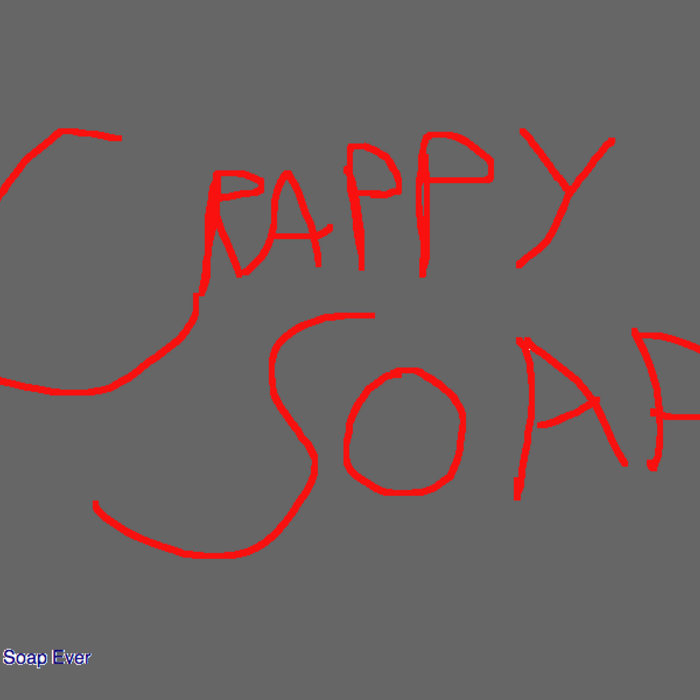 Worst Soap Ever | Crappy Soap | mymusicnation