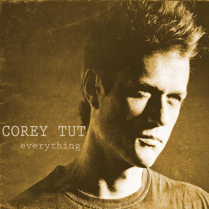 Everything | Corey TuT