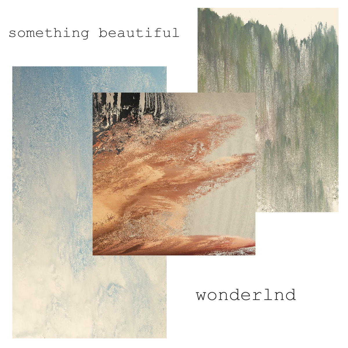something beautiful | wonderlnd