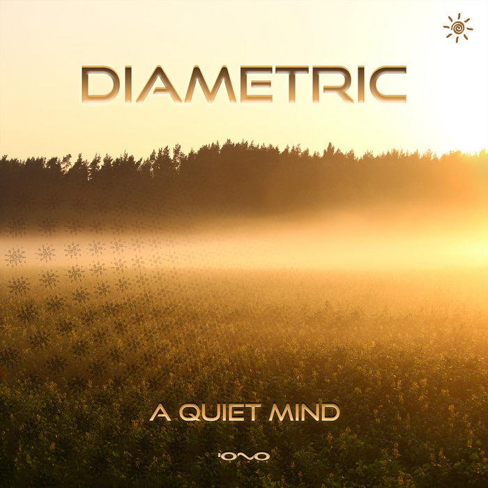 A Quiet Mind (24 Bit) | Diametric | IONO MUSIC