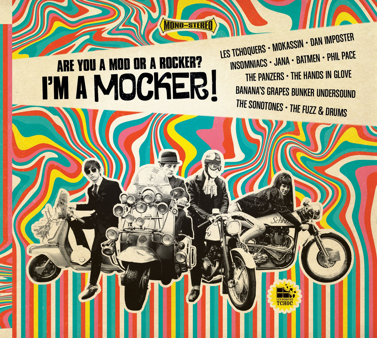 Are you a Mod or a Rocker ? I'm a Mocker | disques tchoc