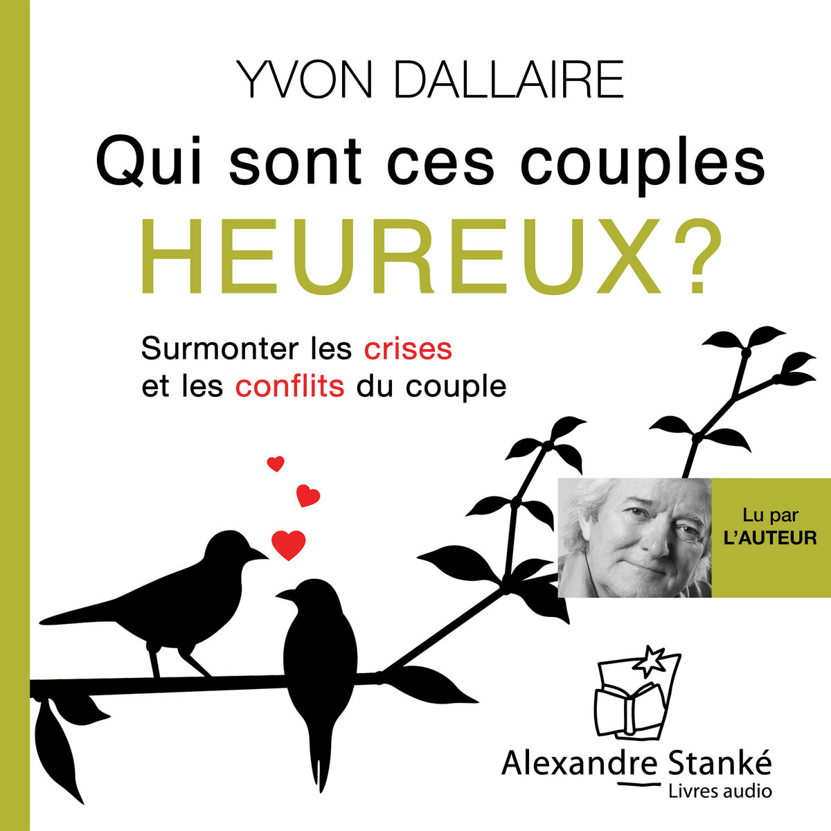 Qui sont ces couples heureux ? | Yvon Dallaire | Éditions Alexandre Stanké