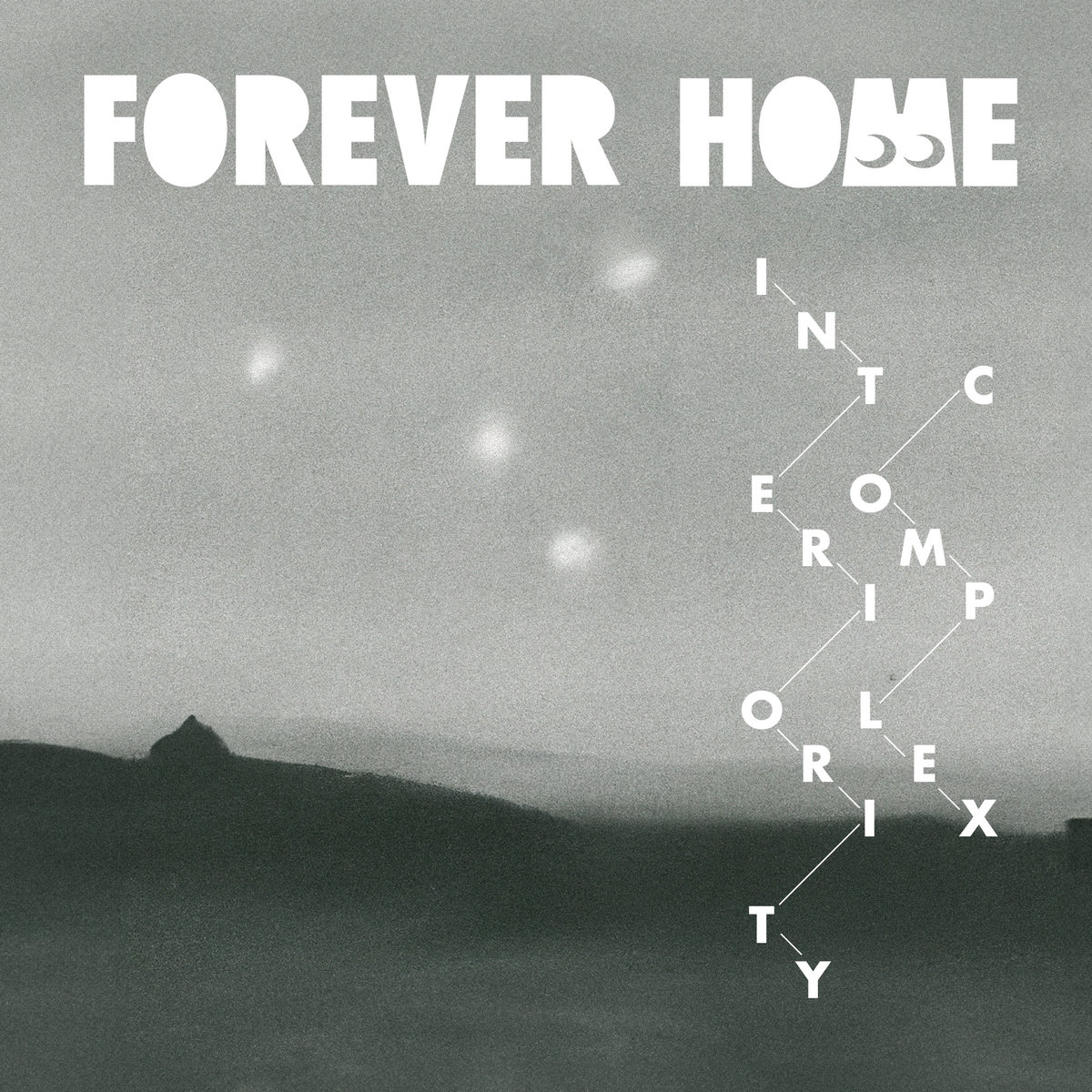 Interiority Complex | Forever Home