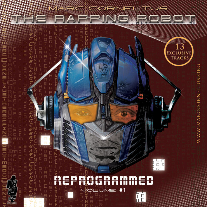 Rapping Robot (Reprogrammed)Vol #1 | Marc Cornelius (aka Mr ...