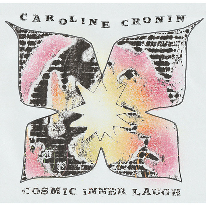 COSMIC INNER LAUGH | Caroline Cronin