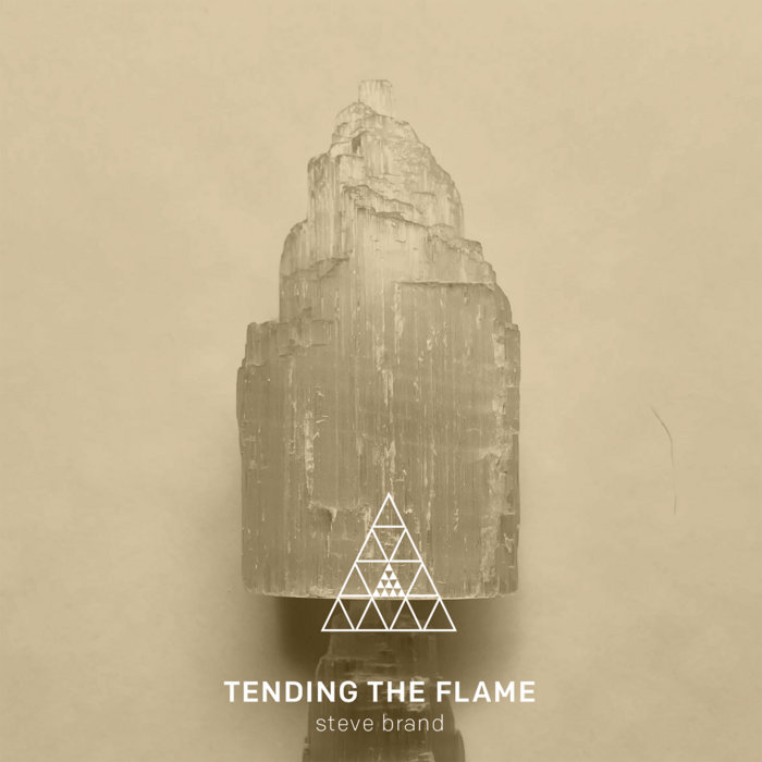 tending the flame | Steve Brand