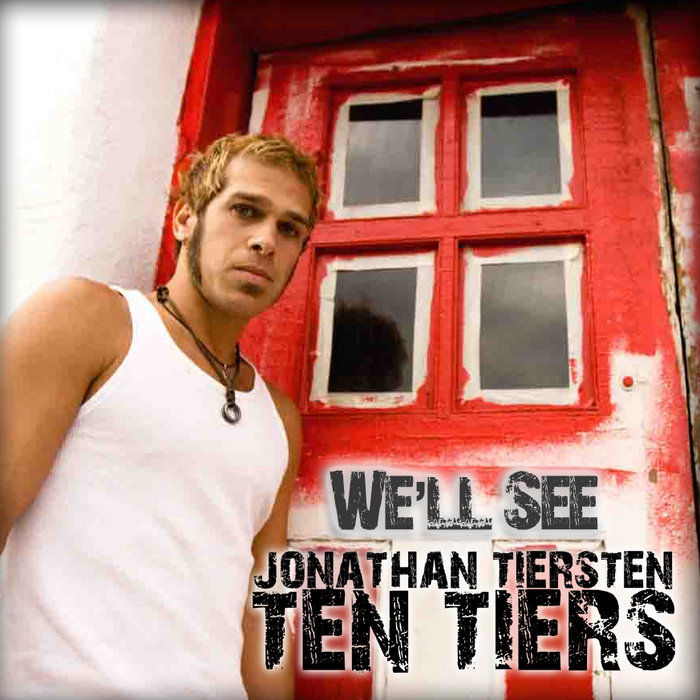 We'll See | Jonathan Tiersten and Ten Tiers