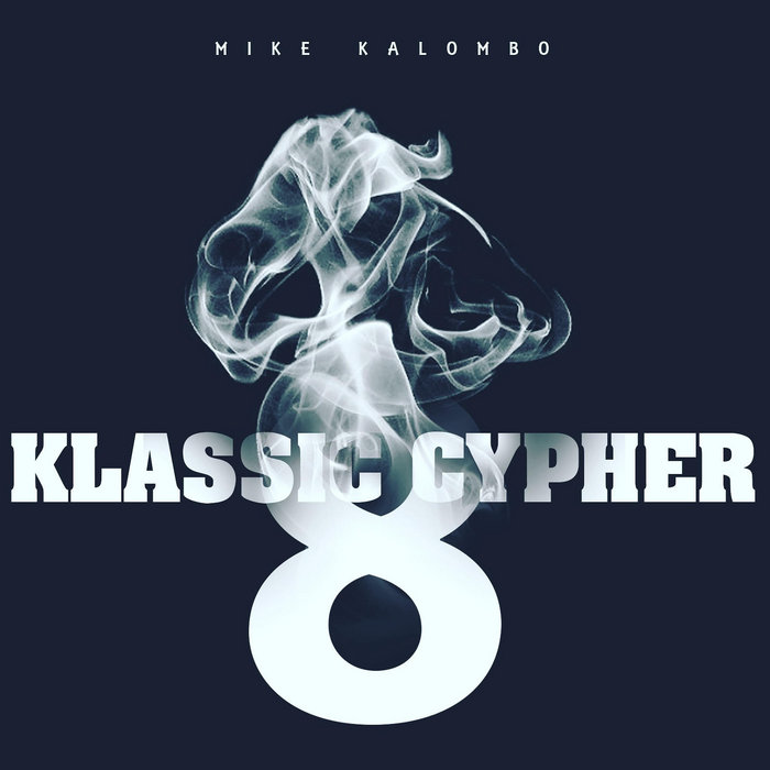 Klassic Cypher 8 Instrumental (Prod. by Mike Kalombo) | mike kalombo ...