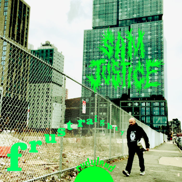 Frustraighty | Sam Justice | Rudyland Records